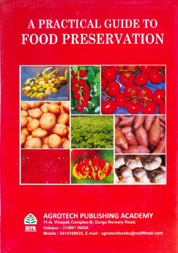 A PRACTICAL GUIDE TO FOOD PRESERVATION - AgroTechBooks
