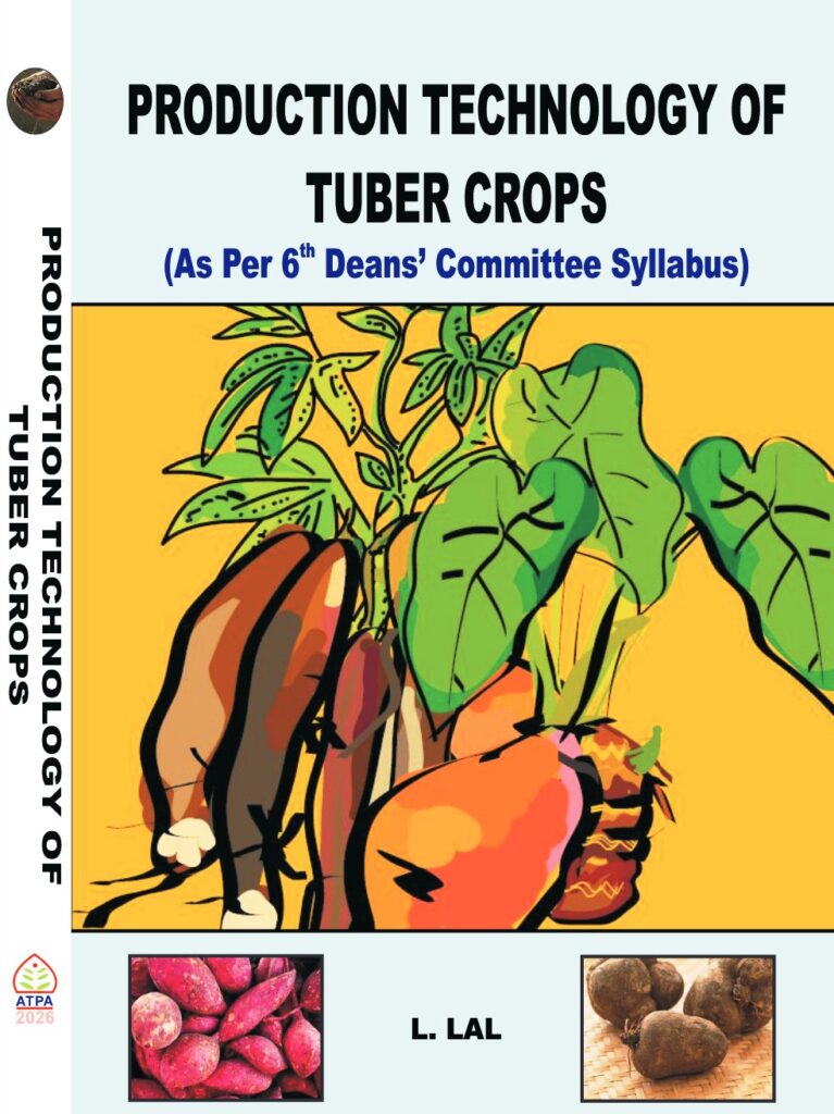 PRODUCTION TECHNOLOGY OF TUBER CROPS - AgroTechBooks