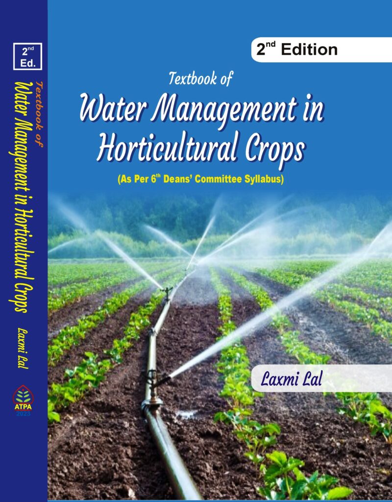 TEXTBOOK OF WATER MANAGEMENT IN HORTICULTURAL CROPS - AgroTechBooks